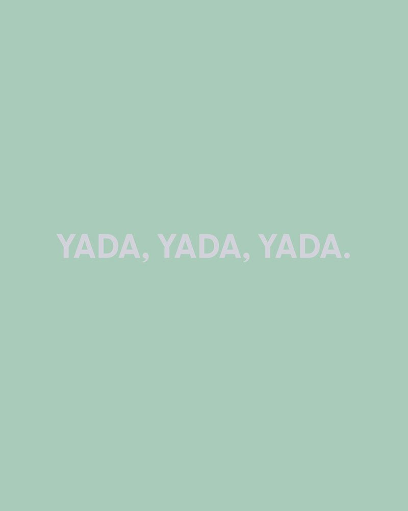Yada,yada,yada - Greeting Card